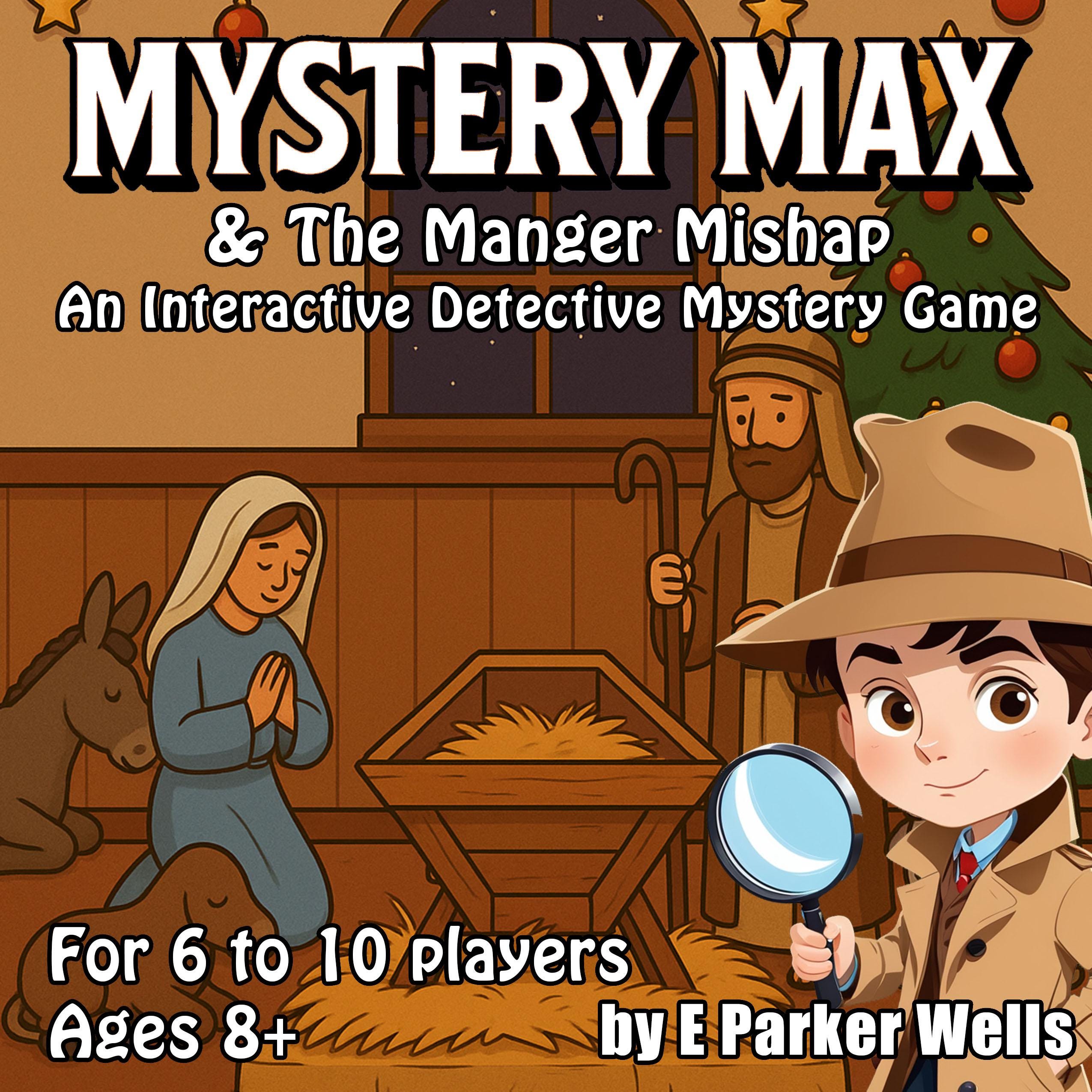 Mystery Max & the Manger Mishap | Printable Christmas Detective Game ...