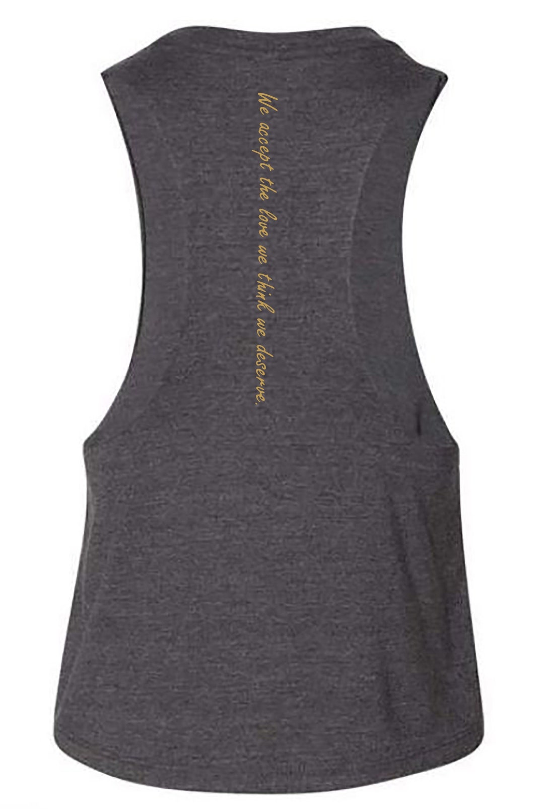 We Accept the Love We Think We Deserve. Customizable Tank, Custom ...