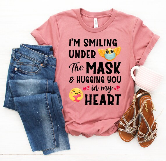 I'm Smiling Under the Mask and Hugging You in My Heart | Etsy