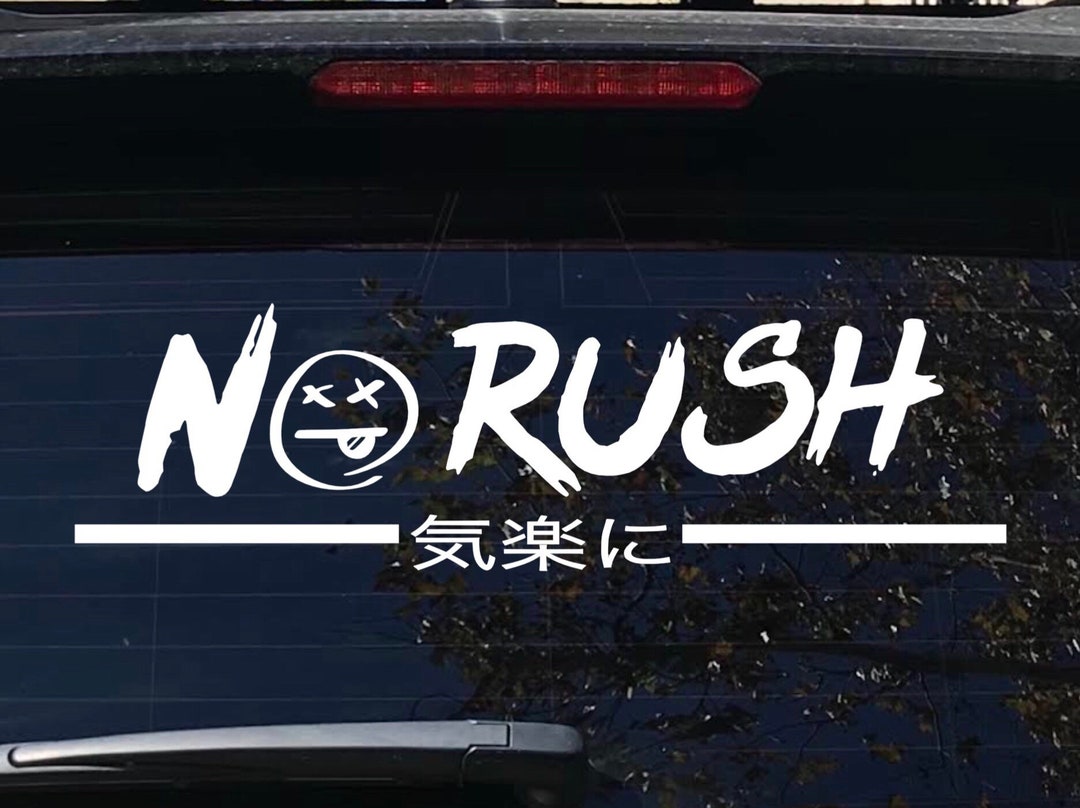 No Rush Take It Easy Decal, JDM Car Window Decal, Sticker, Bumper ...