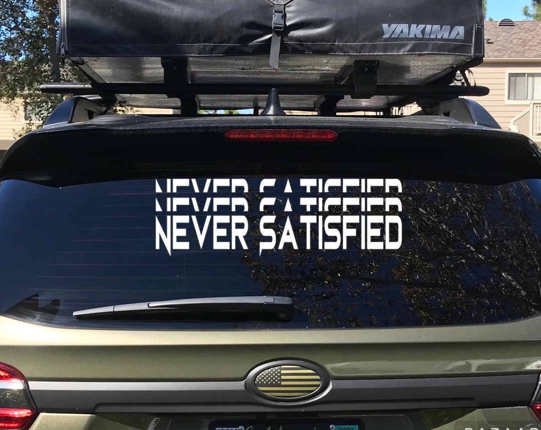 Never Satisfied Decal, JDM Banner, JDM Decal, Decal Sticker, Car Decal ...