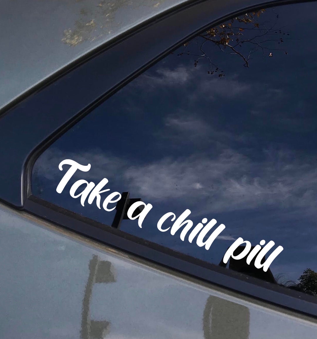 Take a Chill Pill Decal, Windshield Decal, Car Sticker, Windshield ...