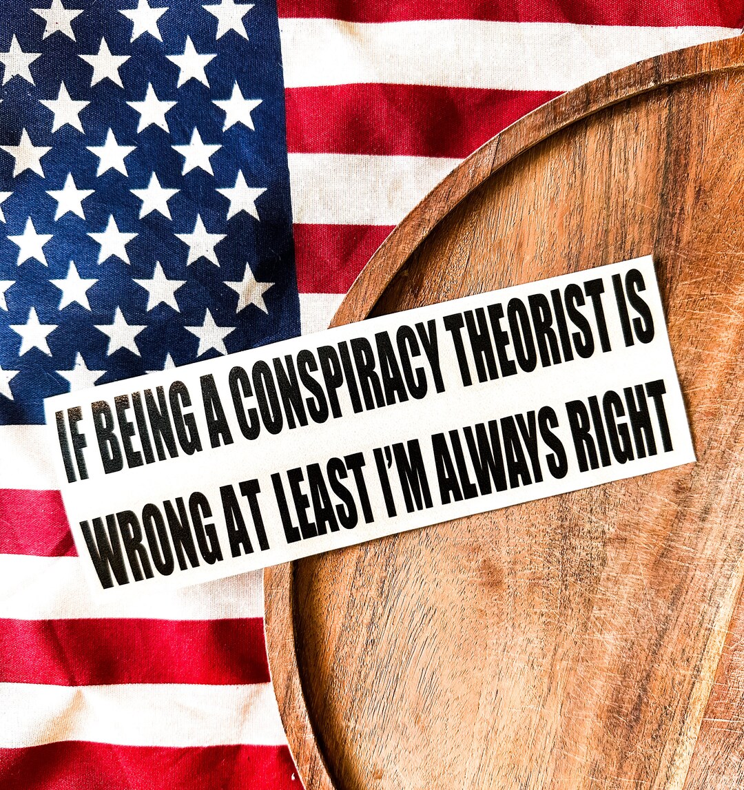 Conspiracy Theorist Decal, Conservative, Republican Decal, Laptop Decal ...