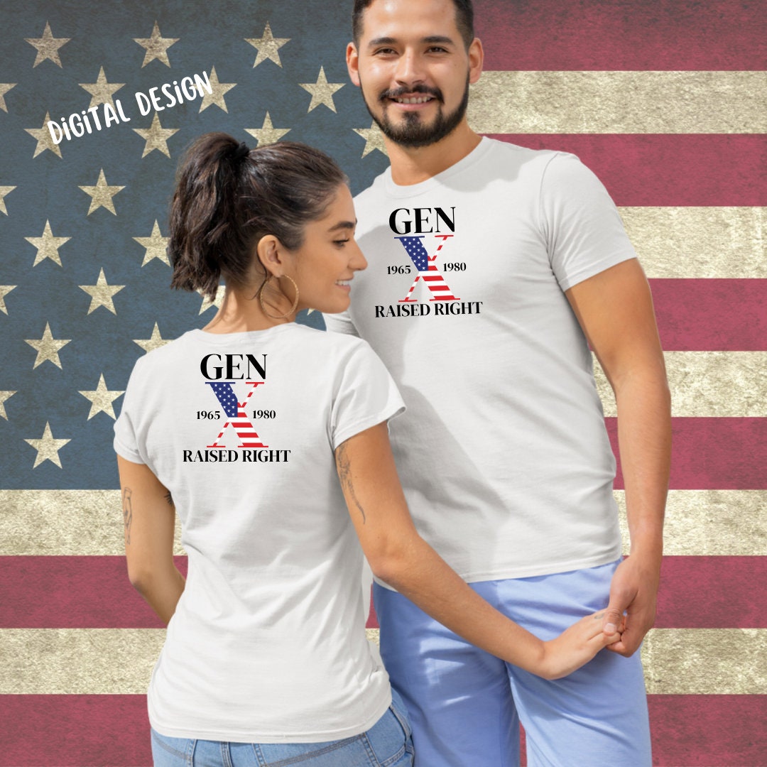 Gen X Raised Right, Digital, Svg, PNG, JPG, Dtf, Sublimation, Cricut ...