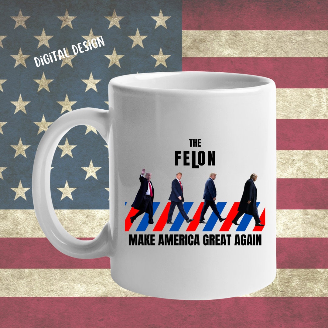 The Felon, Maga, Digital Design, PNG, JPG, Sublimation, Cricut, Digital ...