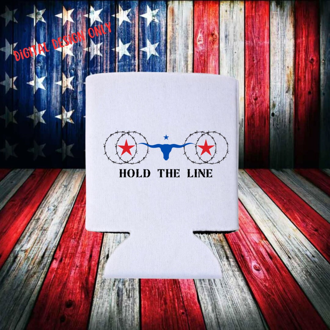 Hold the Line, Texas, Digital Design, PNG, JPG, Sublimation, Cricut ...