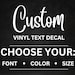 Custom Decals - Choose Your Font, Color, Length - Custom Vinyl Text ...
