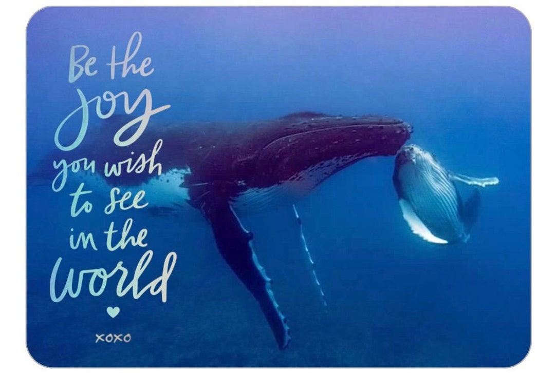 Be the Joy You Wish to See in the World- Mother and Baby Whale Greeting ...