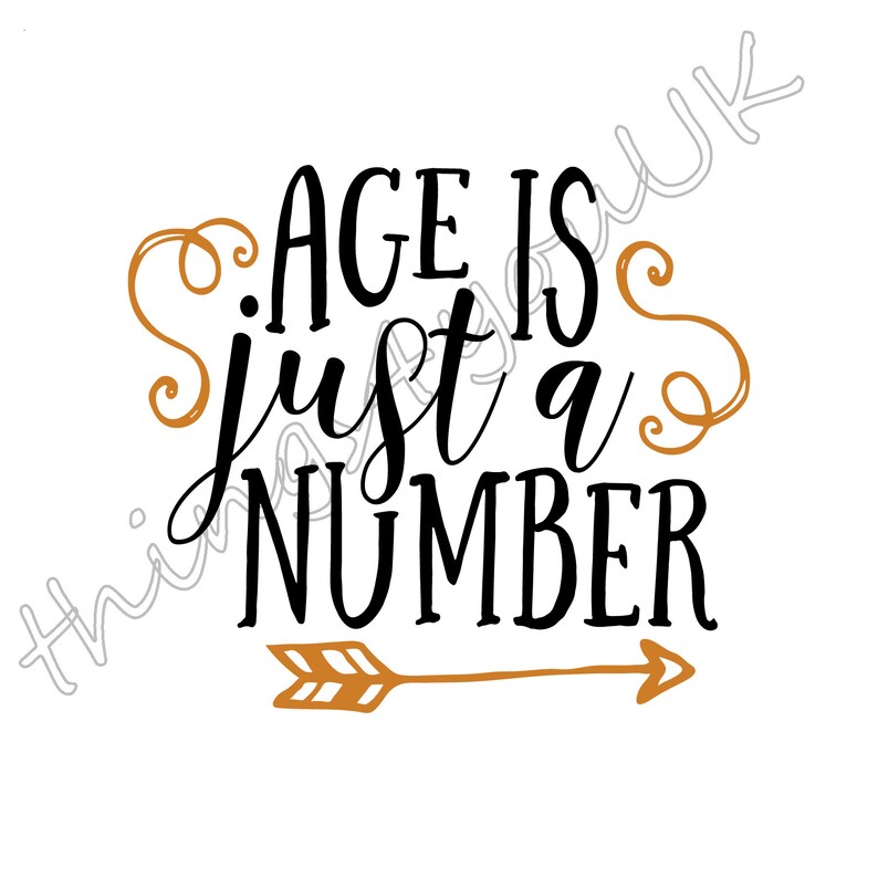 Age is Just a Number SVG, Age is Just a Number Clipart, Birthday Quotes ...