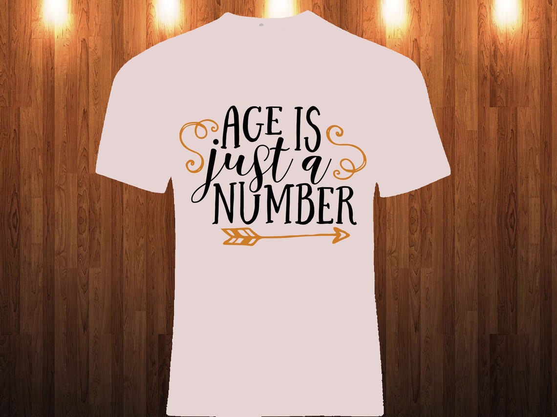 Age is Just a Number SVG, Age is Just a Number Clipart, Birthday Quotes ...