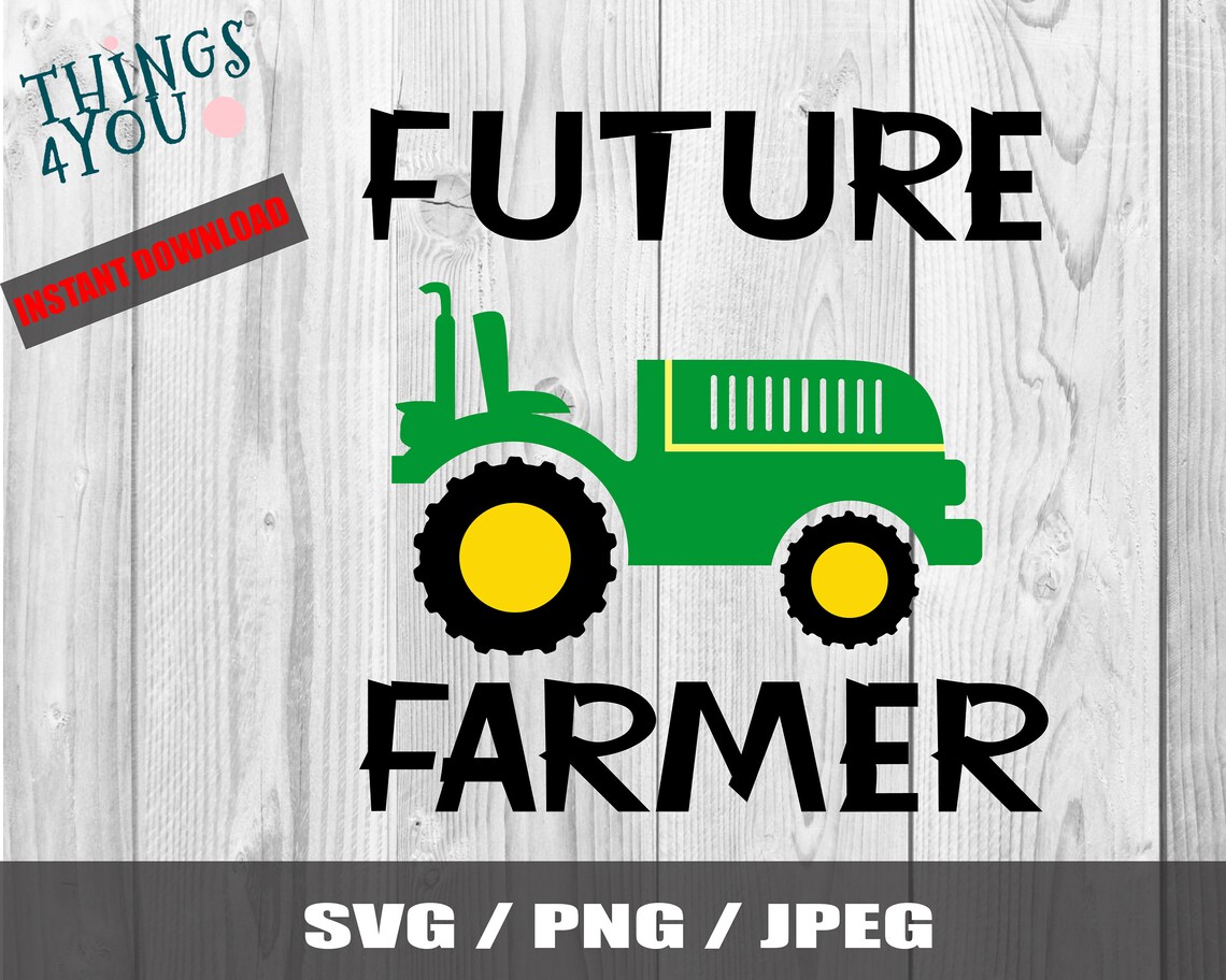Future Farmer Svg, Tractor Svg, Farm Equipment, Tractor Birthday ...