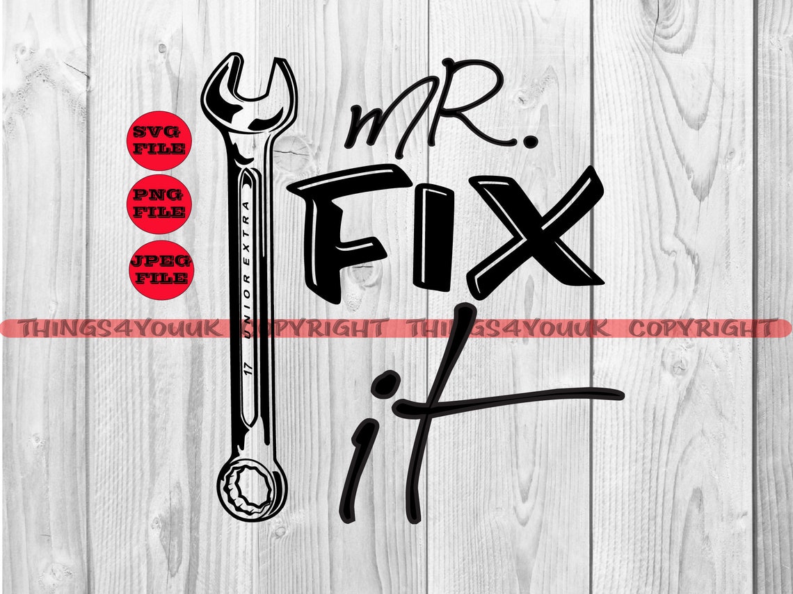 Mr Fix It, Dad Can Fix It Svg, Mechanic Logo Svg, Wrench Svg, Fathers ...