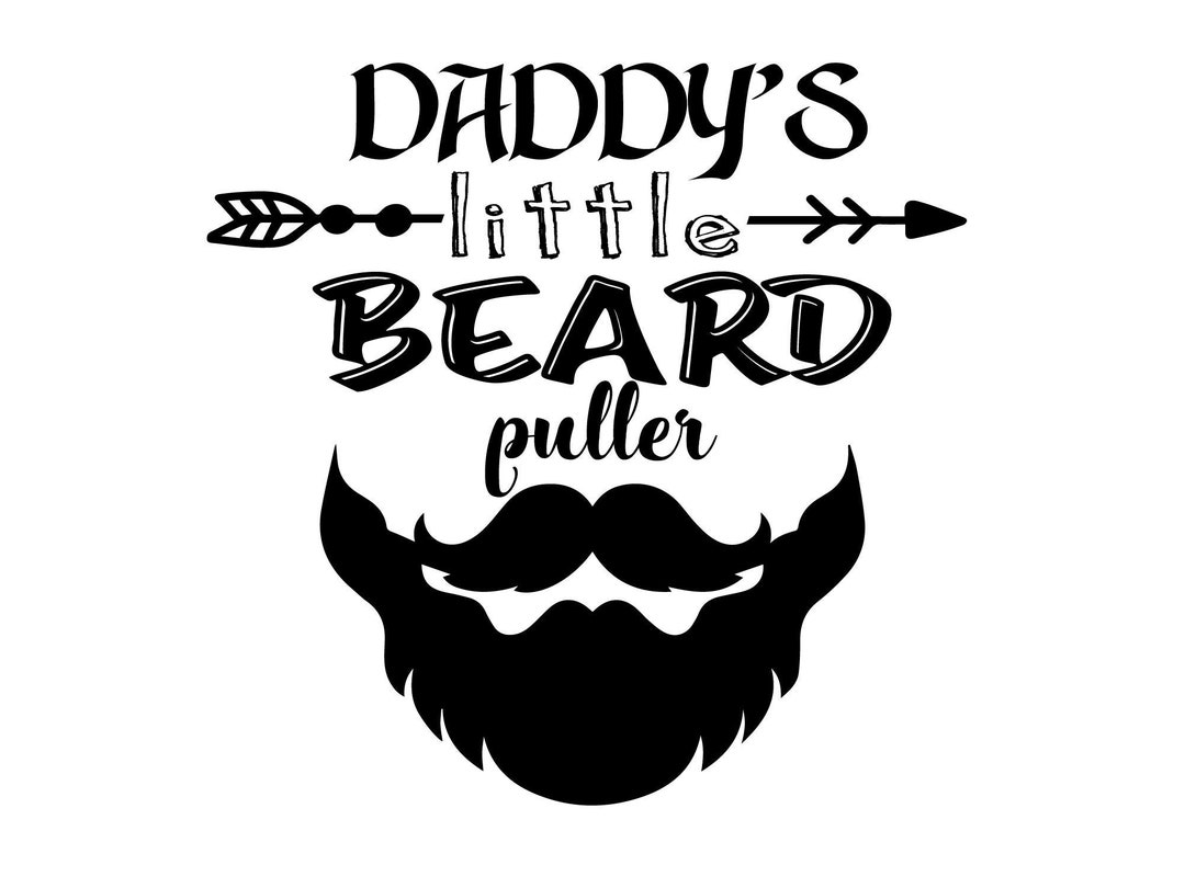 Beard SVG, Daddy's Beard Little Puller, Bearded Dad SVG, Father's Day ...