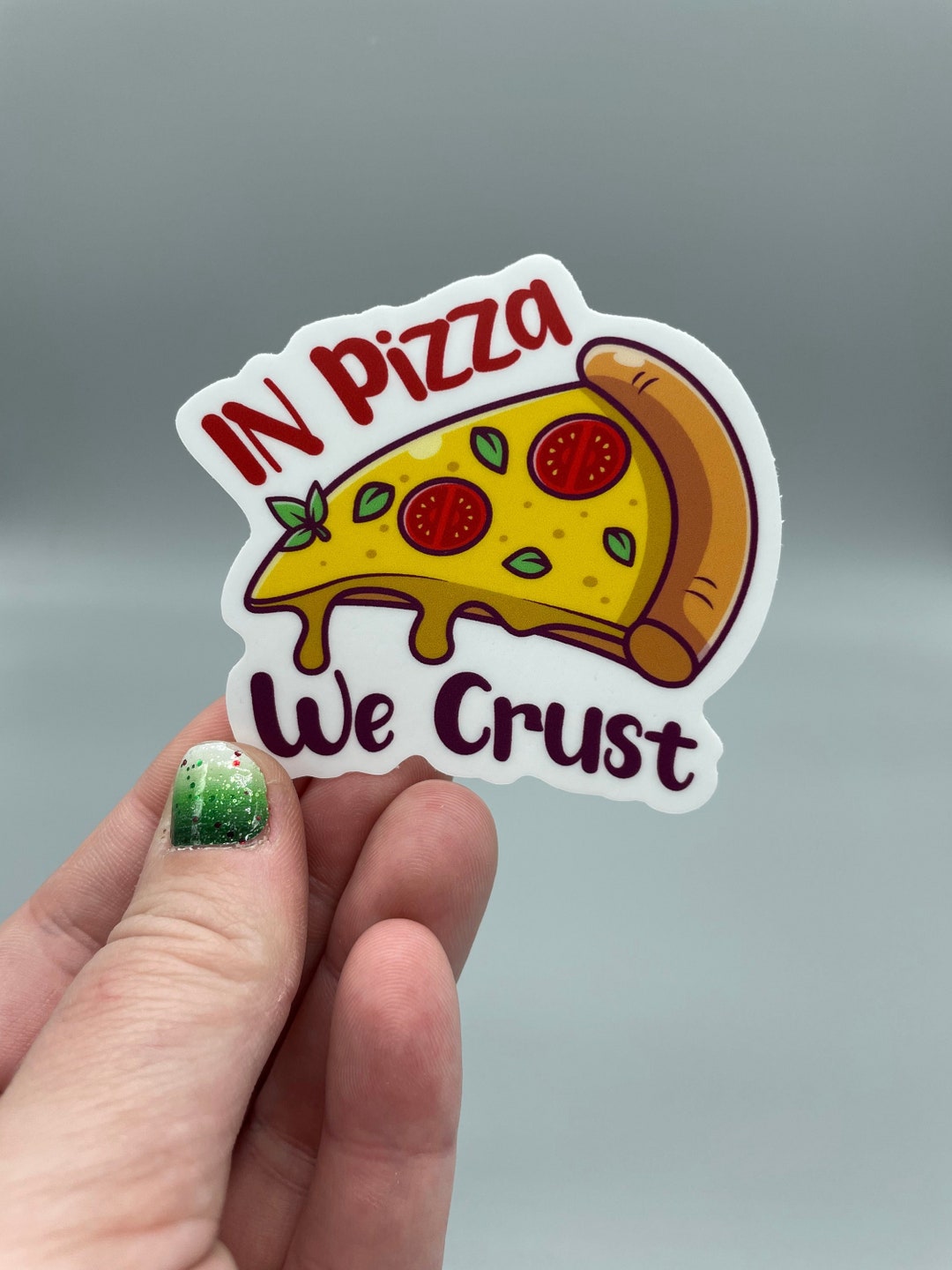 In Pizza We Crust Sticker - Etsy