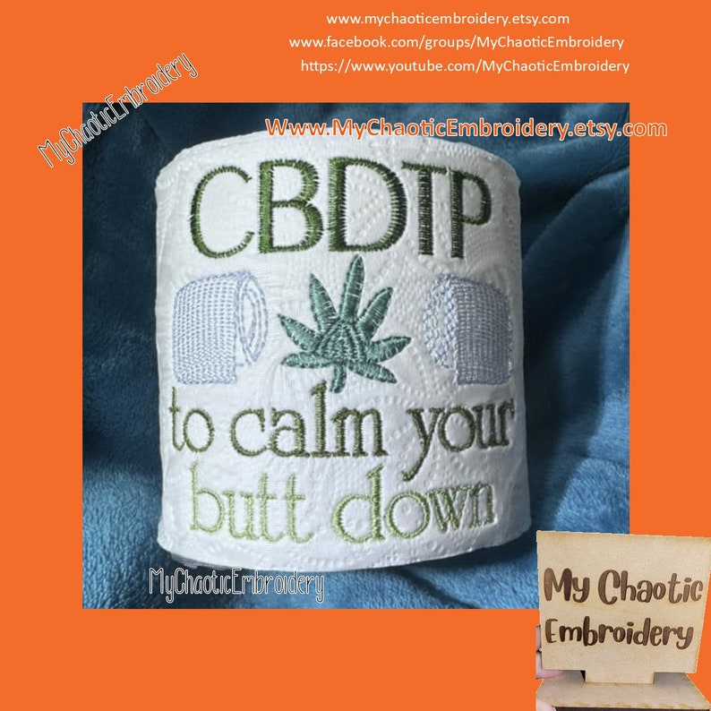 Toilet Paper Wrap Funny Design - CBDTP Calm Your Butt Down TP Machine Embroidery Digitial ...
