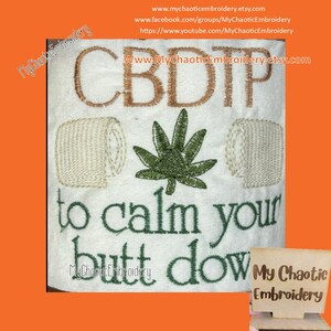 Toilet Paper Wrap Funny Design - CBDTP Calm Your Butt Down TP Machine Embroidery Digitial ...