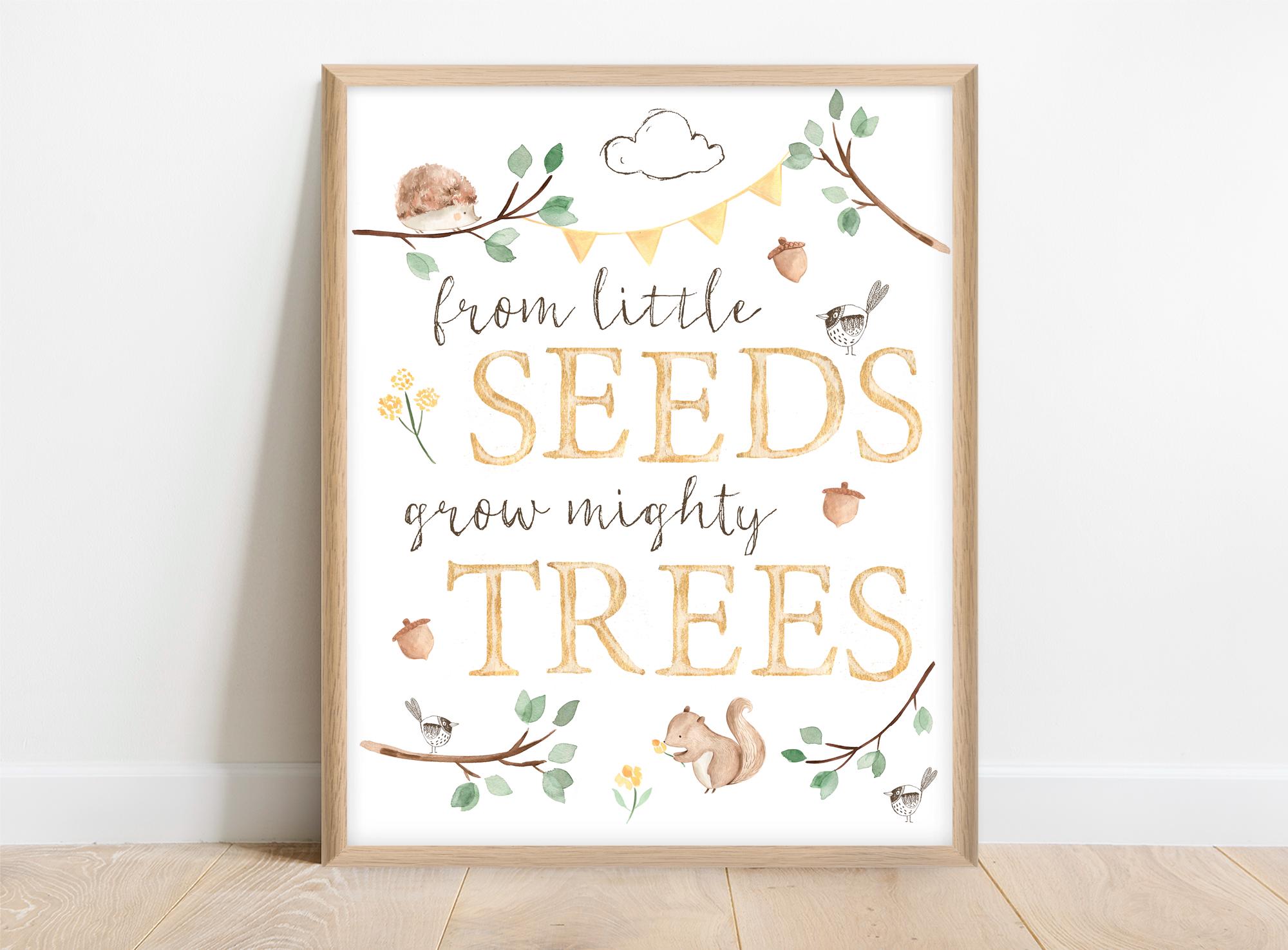 From Little Seeds Grow Mighty Trees Printable Art. Little Seeds Quote ...