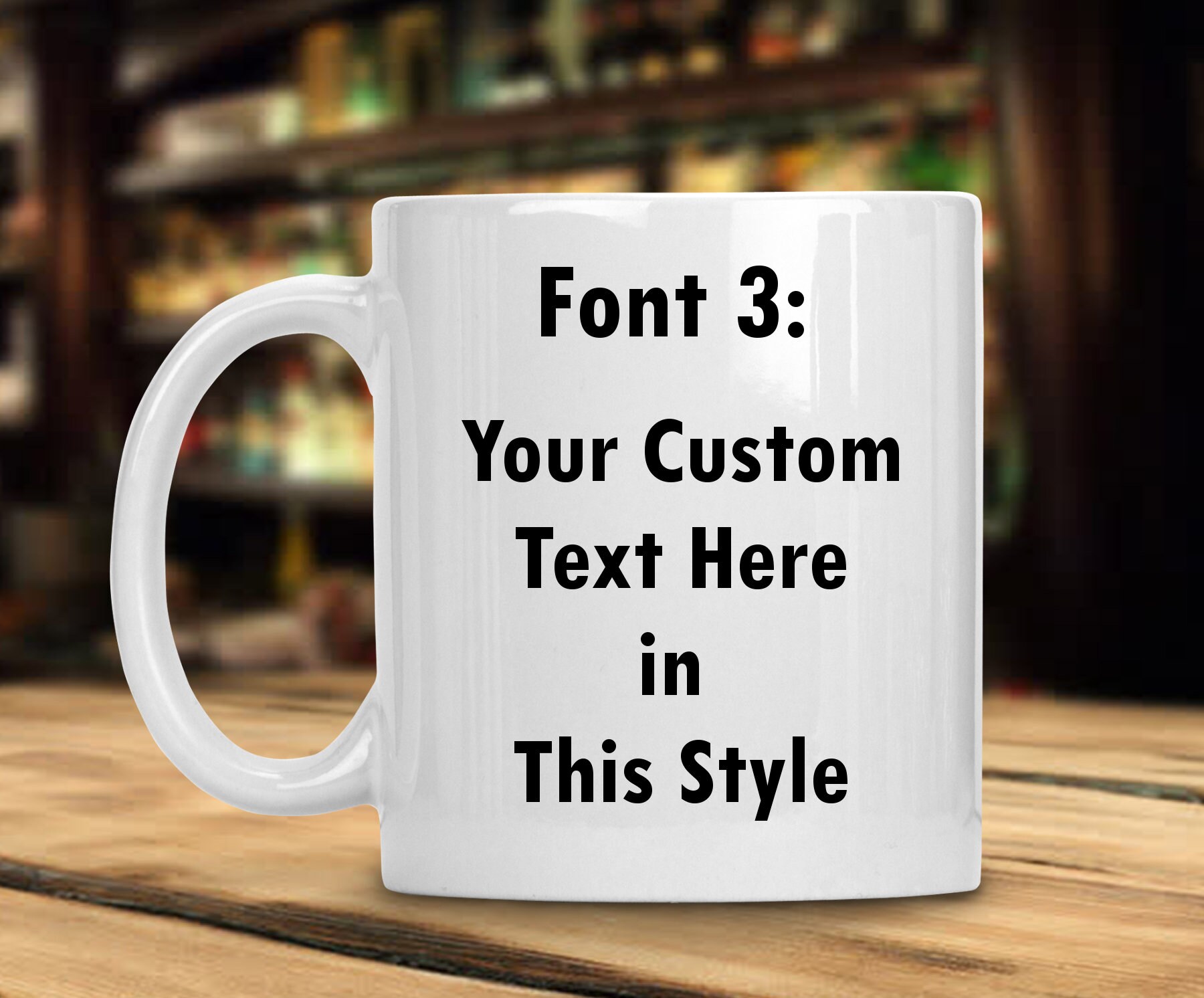 Your Custom Text Here Mug Personalized Text Mug Custom - Etsy