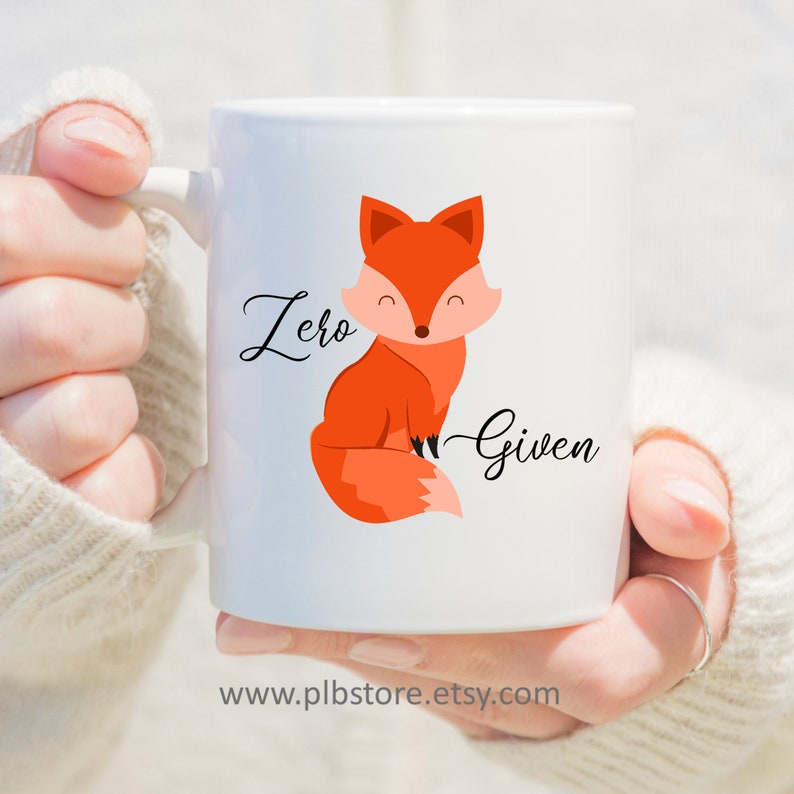 Zero Fox Given Coffee Mugno Fox Mugfunny Fox Mugcoworker | Etsy