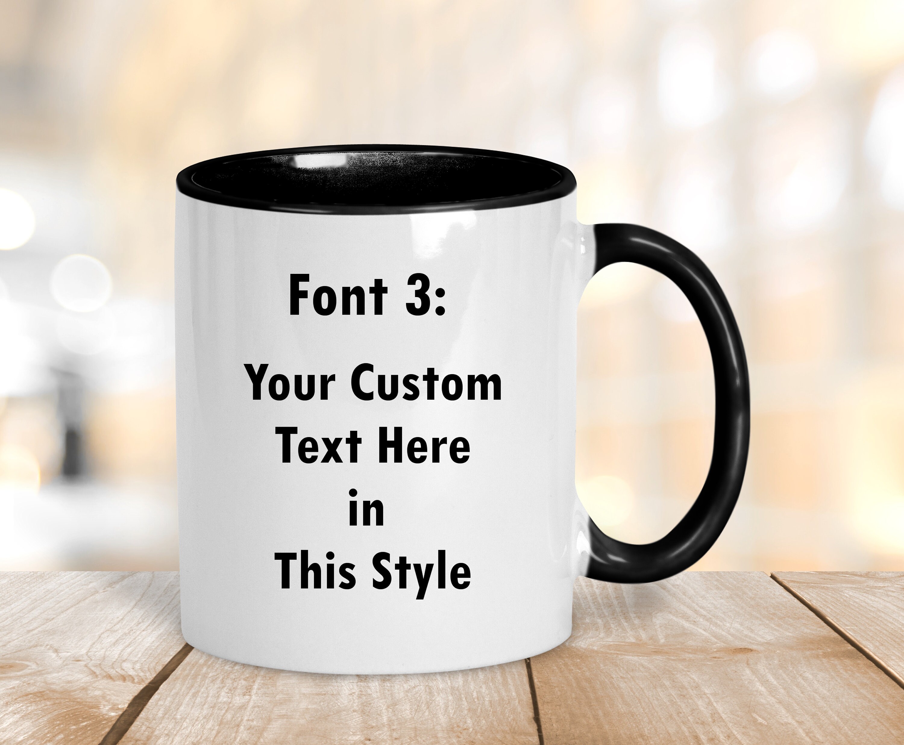 Your Custom Text Here Mug Personalized Text Mug Custom - Etsy