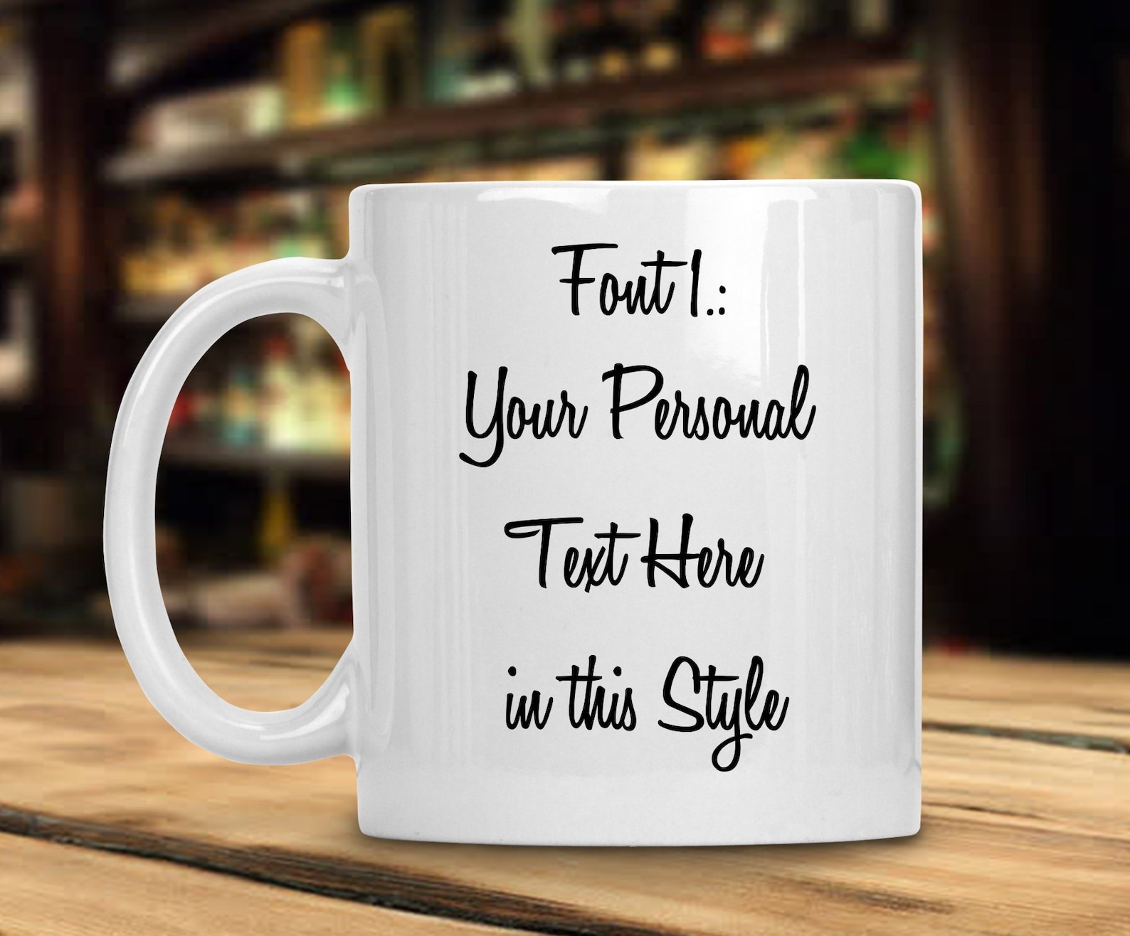 Your Custom Text Here Mug, Personalized Text Mug, Custom Message Coffee ...