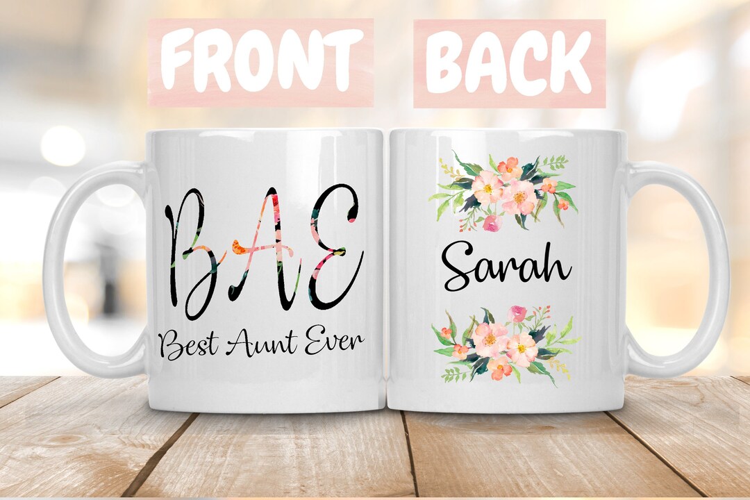 Custom BAE Mug, Custom Best Aunt Ever Mug, Custom Mug, Personalizable ...