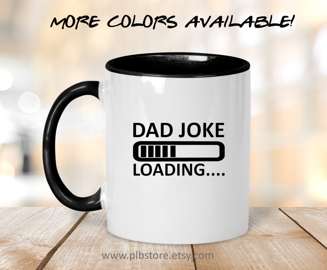 Dad Joke Loading Mugbest Father's Day Giftfunny Gift for - Etsy