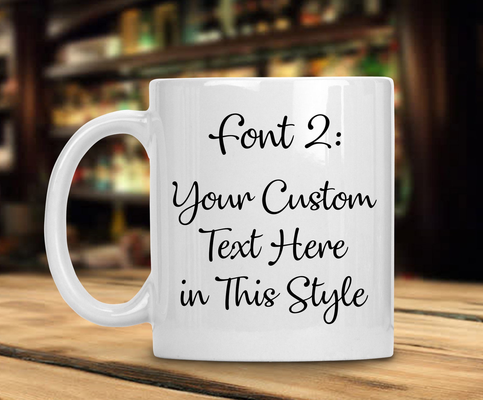 Your Custom Text Here Mug Personalized Text Mug Custom | Etsy