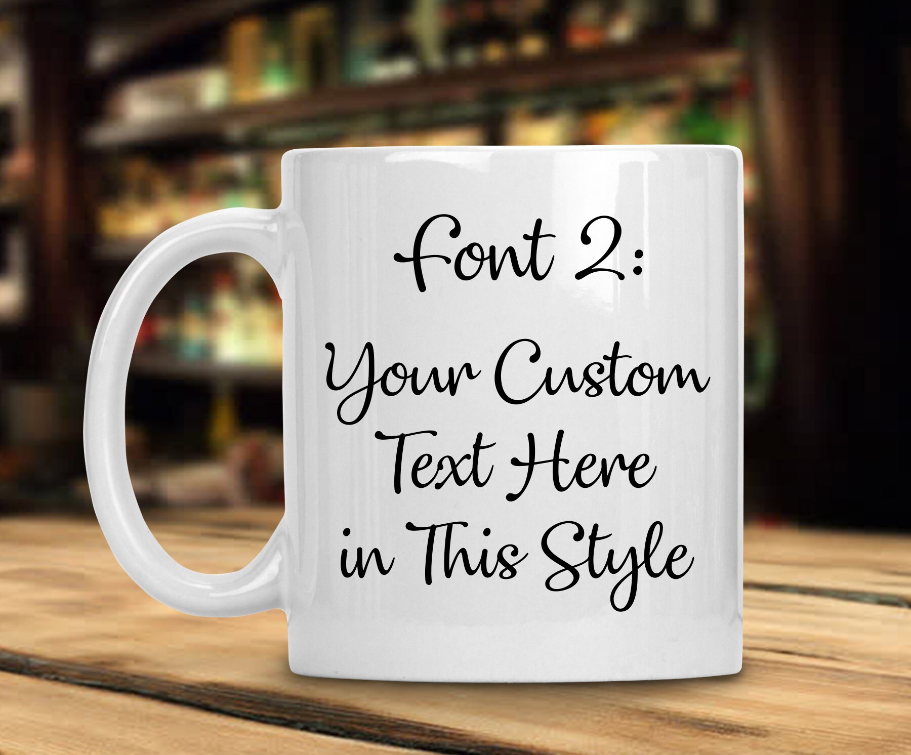 Your Custom Text Here Mug Personalized Text Mug Custom - Etsy