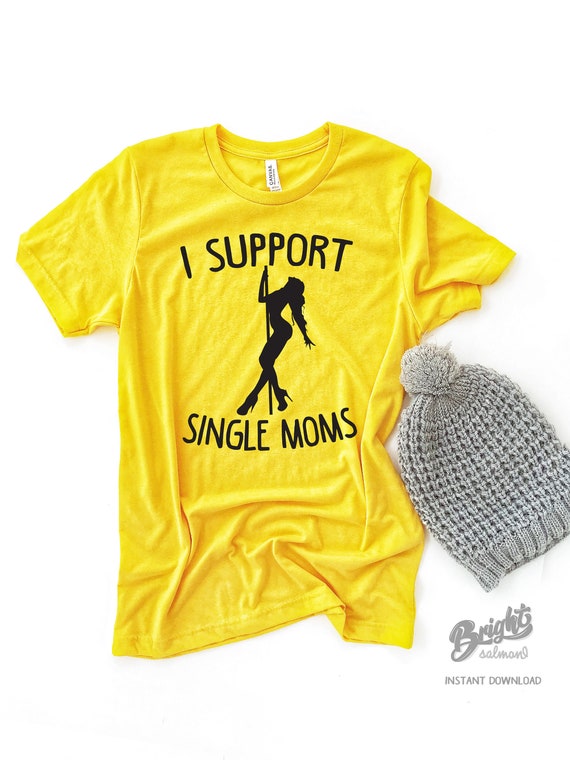 I support single moms SVG and png instant download Mom Quotes | Etsy