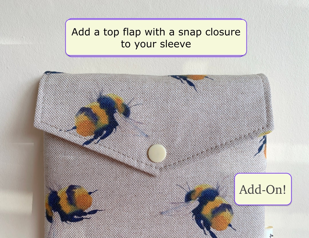 You Can Add a Top Flap With a Snap Closure to Your Sleeve, This is Add ...