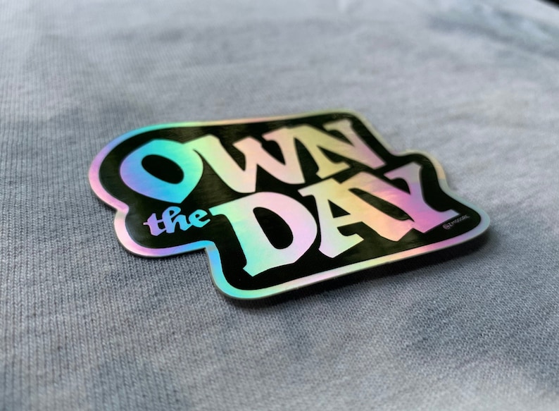 Own the Day Holographic Vinyl Sticker 100% Waterproof - Etsy