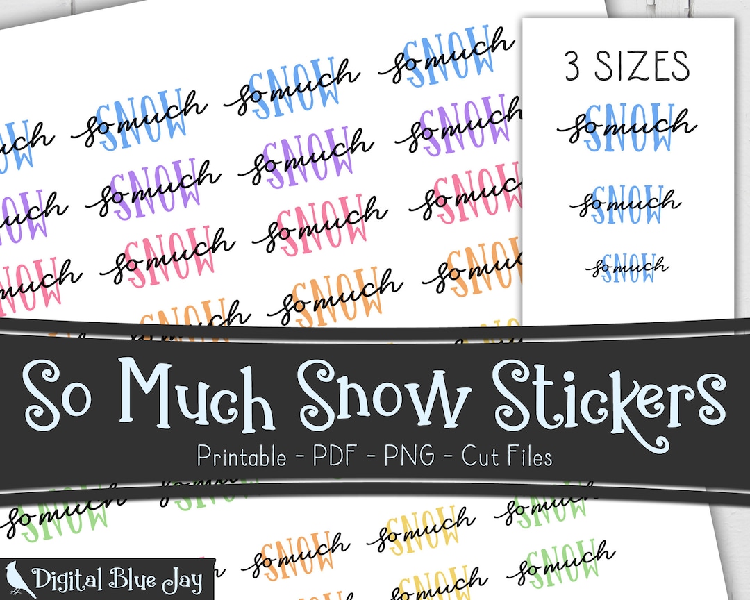 So Much Snow Stickers, Printable Planner Stickers, Snow Day, Silhouette ...