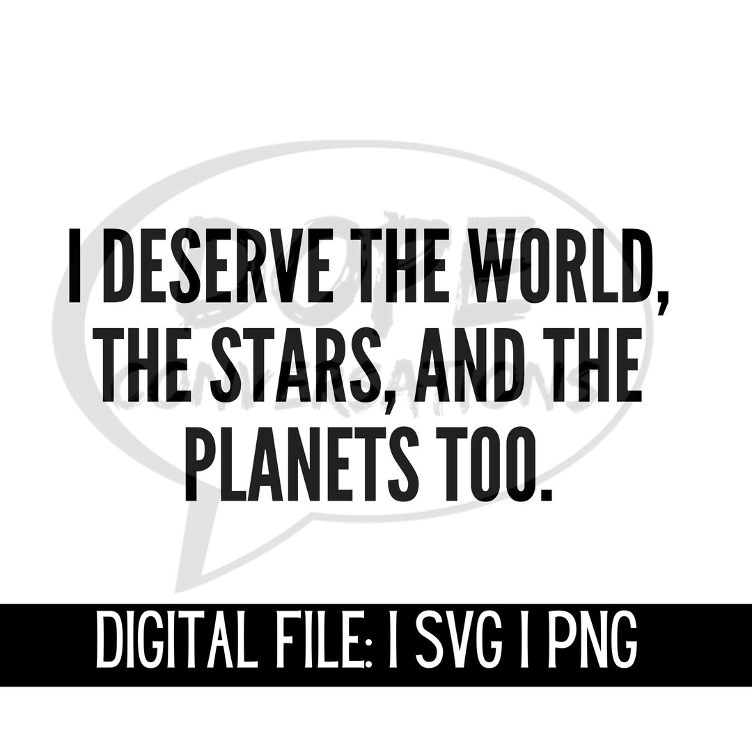 I Deserve the World Svg, Self Love Svg, Self Worth Svg, Affirmations ...