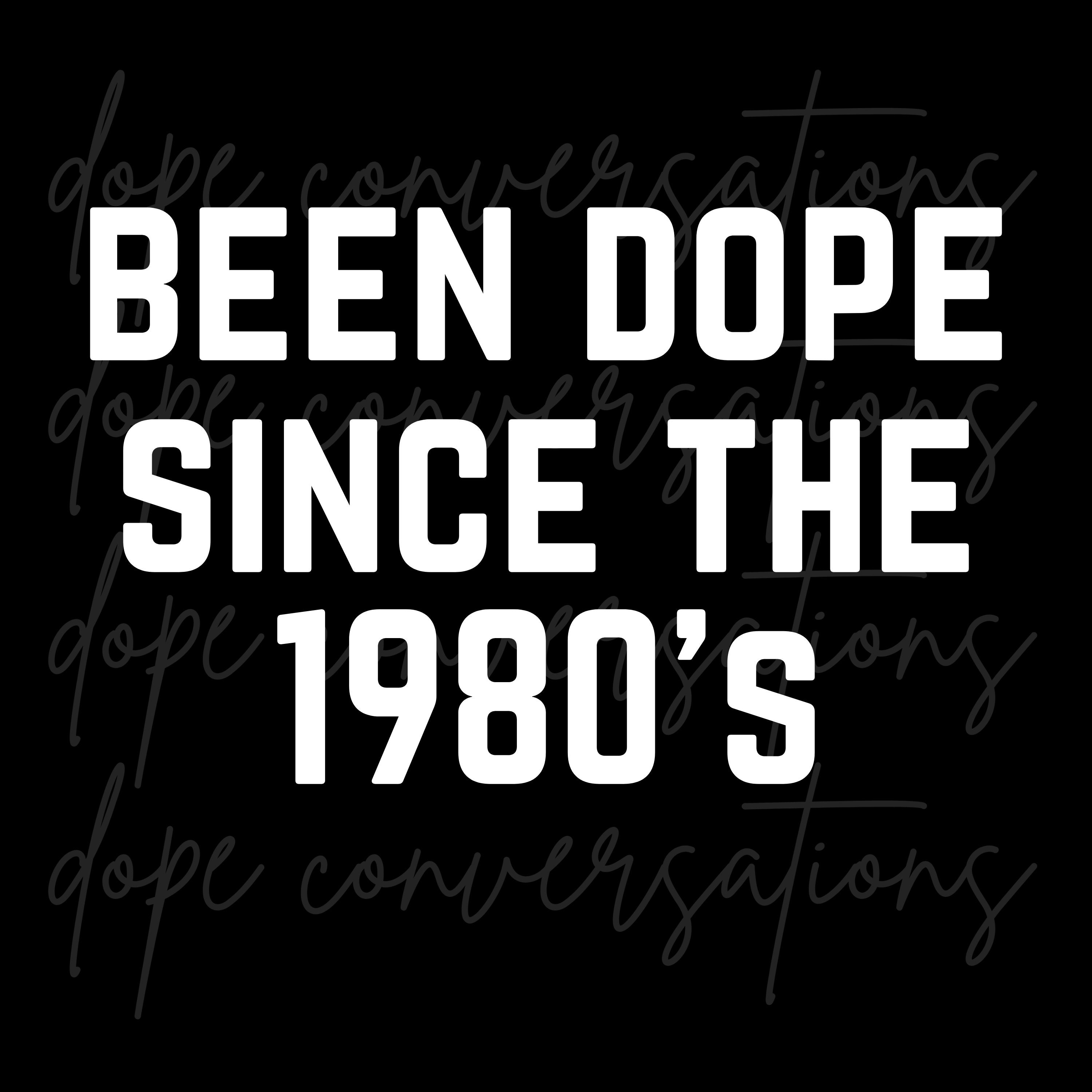 Been Dope Since the 1980s Svg, Birthday, 80s Baby - Etsy