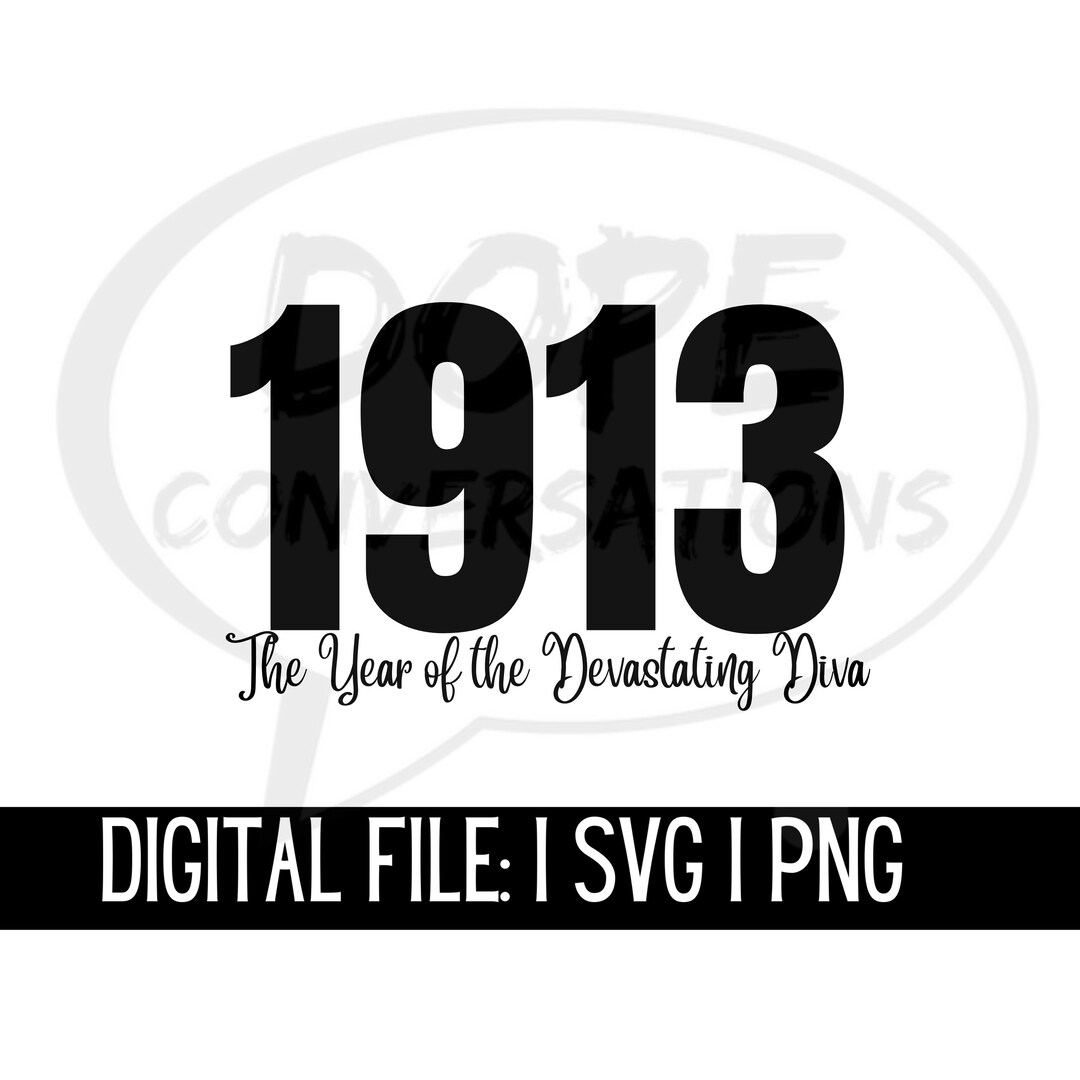 The Year of the Devastating Diva Svg, 1913 Svg, 1913 Shirt, Digital ...
