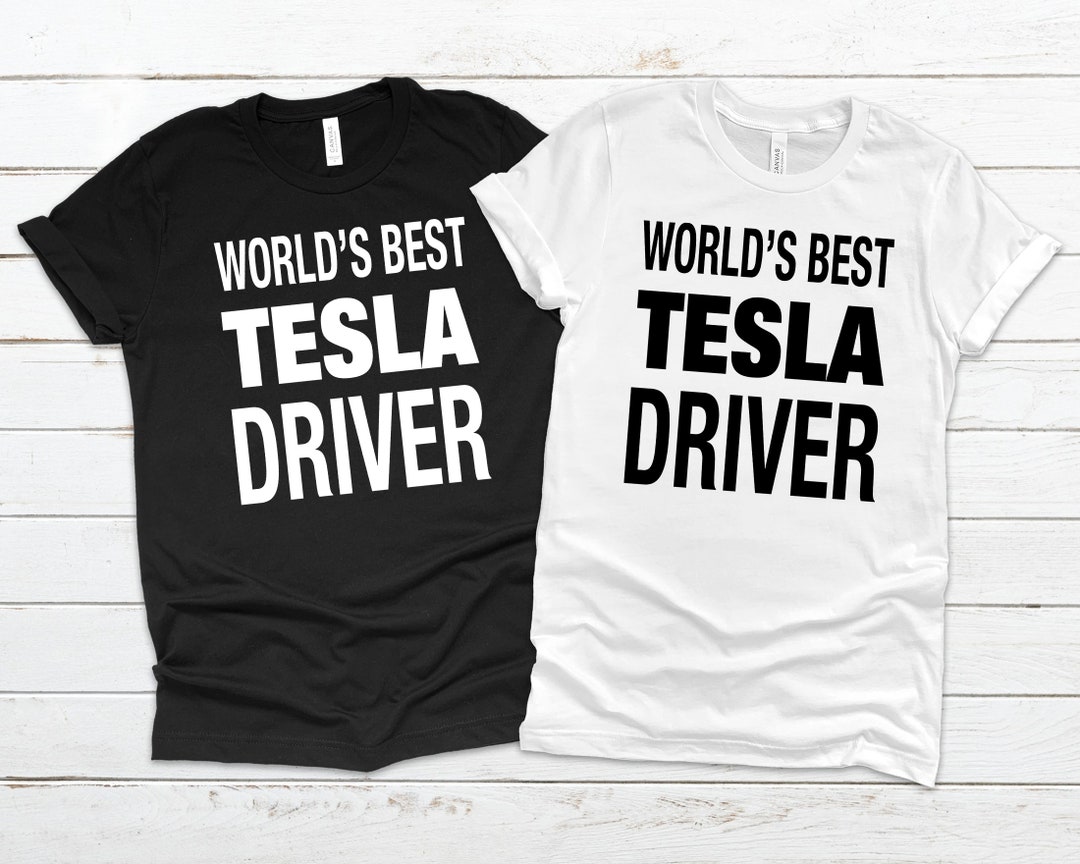 Best Tesla Driver, Car Lover Tshirt, Tesla Tshirt, Gifts for Car Guys ...