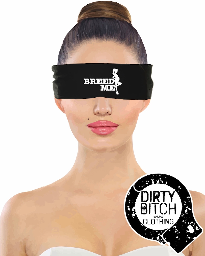 Breed Me Blindfold Fetish Hotwife Cuckold Sex Panties Etsy