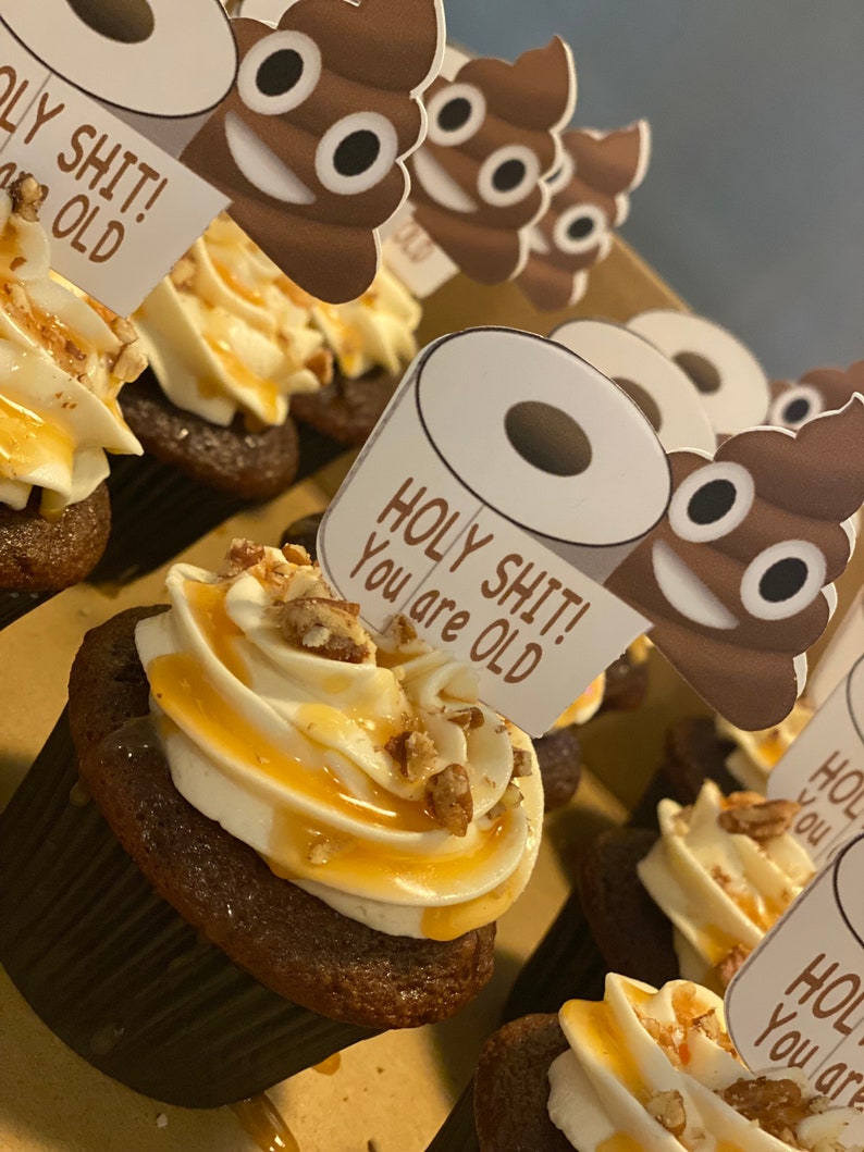 Set of 12 Holy Shit You’re Old 30 40 50 60 70 Cupcake Toppers Poop ...