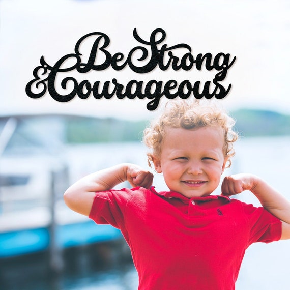 Strong & Courageous Metal Wall Sign Inspirational Gift Idea - Etsy