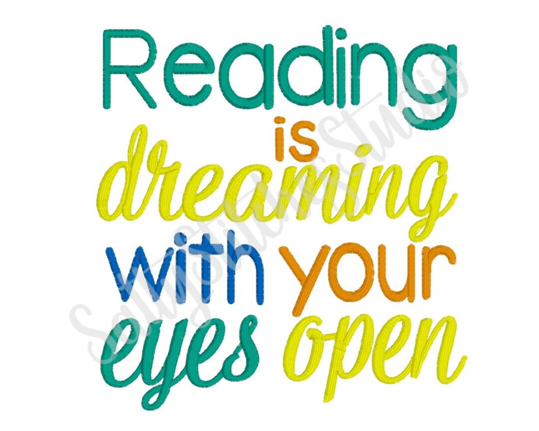 Reading is Dreaming With Your Eyes Open Machine Embroidery Design ...