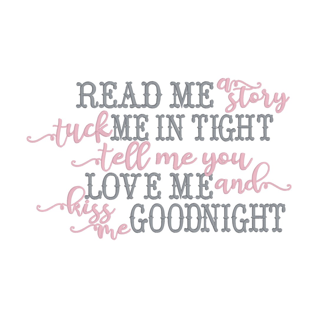 Read Me A Story Tuck Me in Tight Tell Me You Love Me and Kiss Me ...