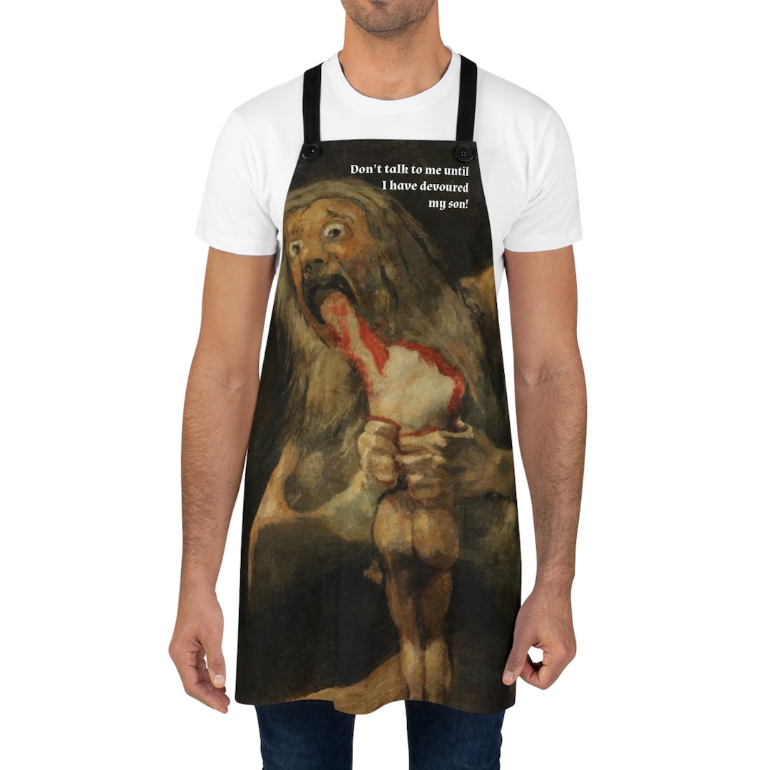 Titan Cronus Devouring His Son V2, Apron, Don't Talk to Me Until I've ...