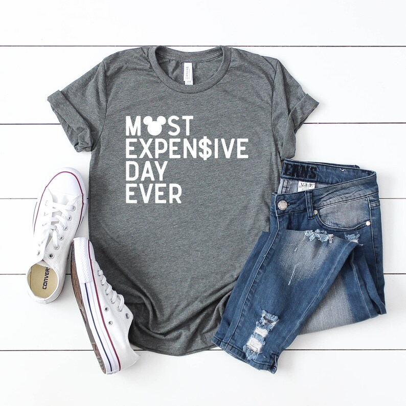Most Expensive Day Ever Disney Tee Disney Vacation Shirt - Etsy