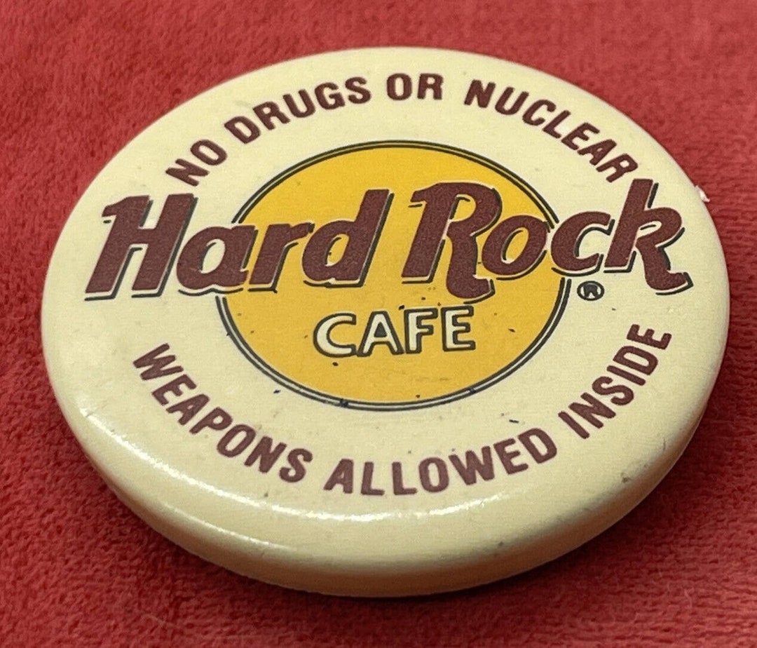Hard Rock Cafe No Drugs or Nuclear Weapons Allowed Inside Pin Pinback ...