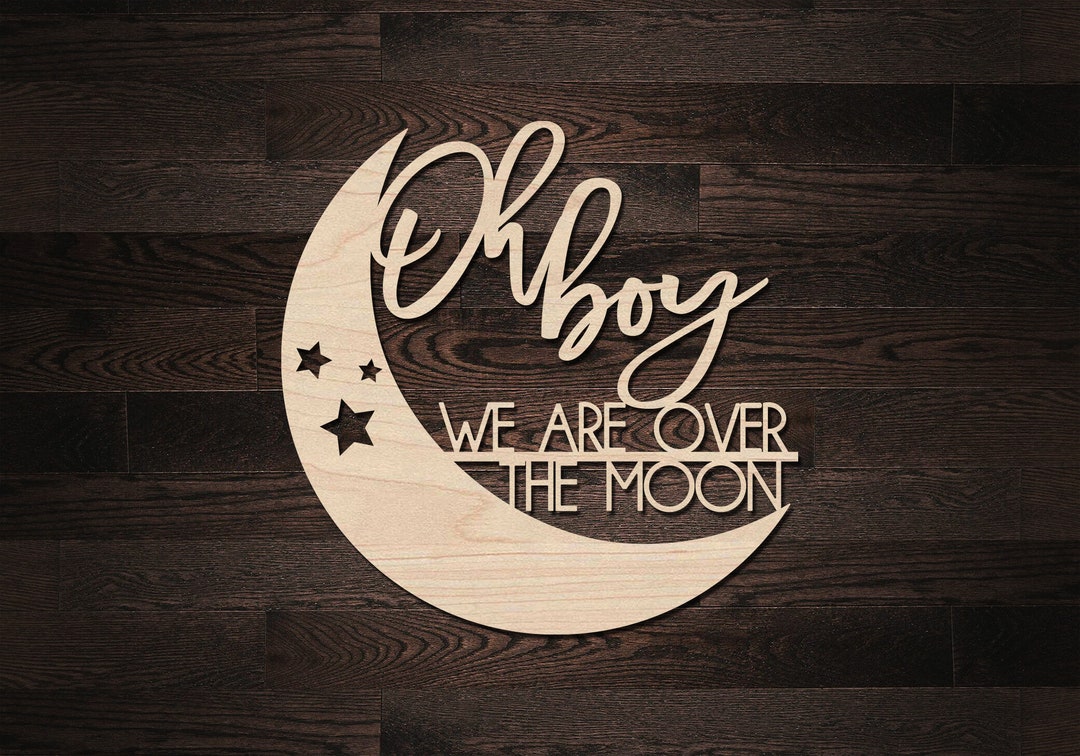 Oh Boy We Are Over the Moon Wooden Cutout | Wood Sign | Baby Shower ...