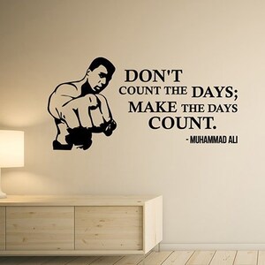 Don't Count the Days Make the Days Count Muhammad Ali - Etsy