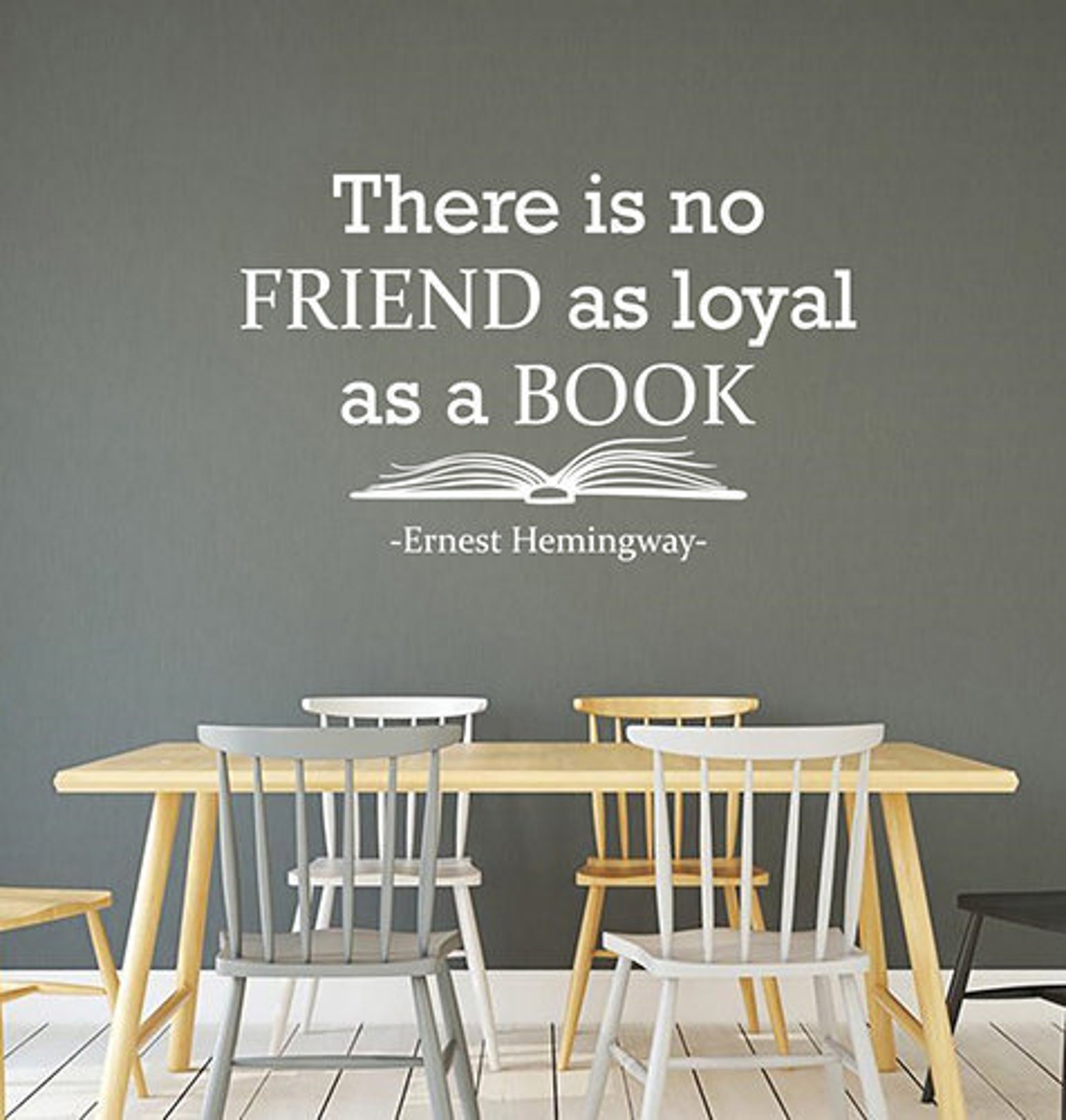 There Is No Friend As Loyal As A Book Hemingway Inspirational | Etsy