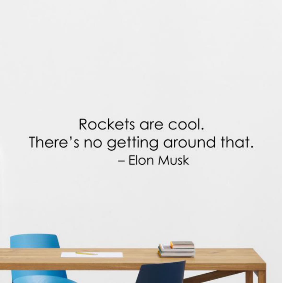 Musk Sticker Vinyl Wall Decal Rockets Are Cool There's No Getting ...