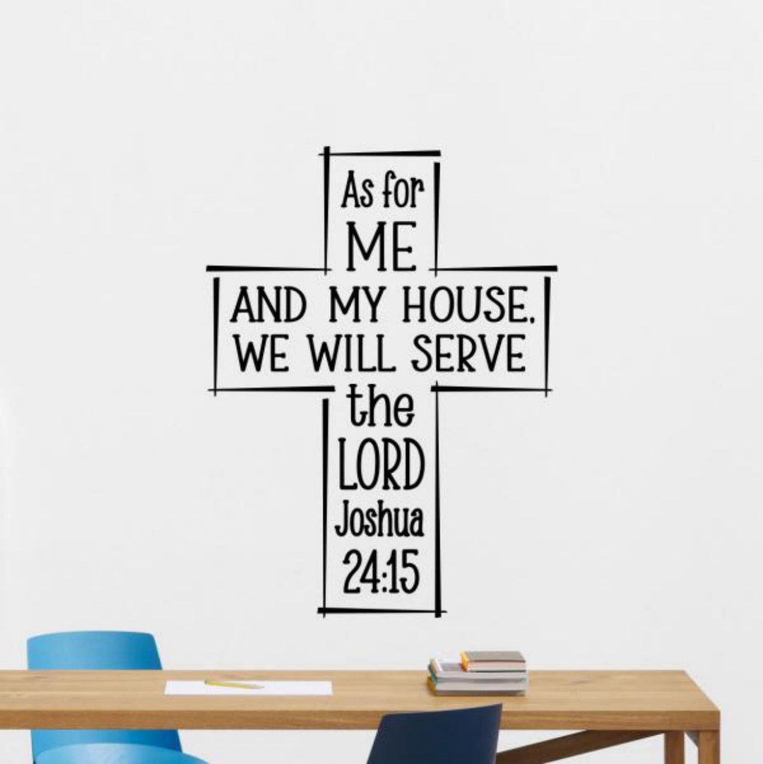 As for Me and My House We Will Serve the Lord Wall Decal Vinyl Sticker God Cross Joshua 24 15 ...
